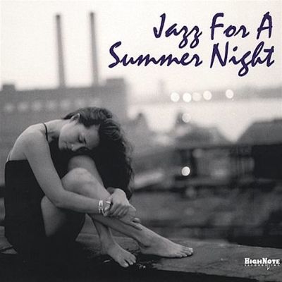 Jazz for a Summer Night [High Note] - Various ... | AllMusic