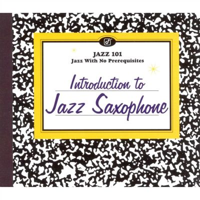 Jazz 101: Introduction to Jazz Saxophone - Var... | AllMusic