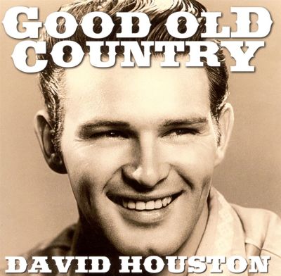 Good Old Country - David Houston | Album | AllMusic
