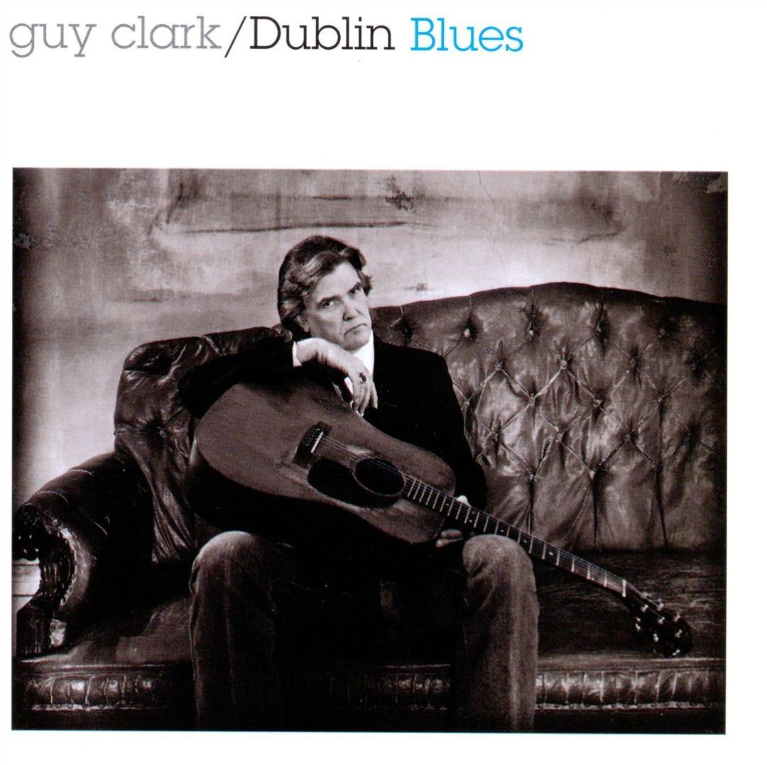 Dublin Blues - Guy Clark | Album | AllMusic