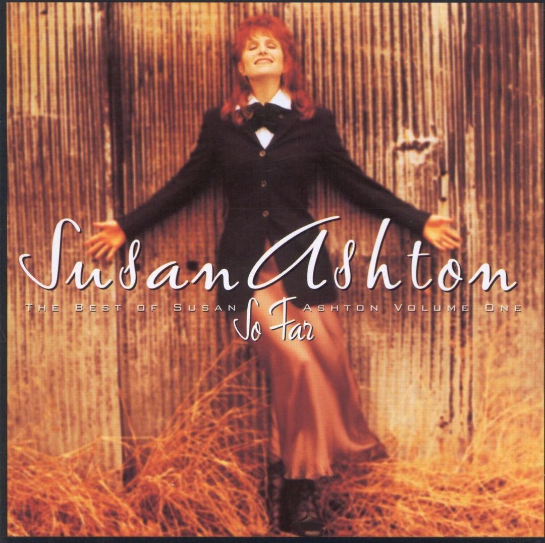 So Far, The Best of Susan Ashton, Vol. 1 - Sus... | AllMusic
