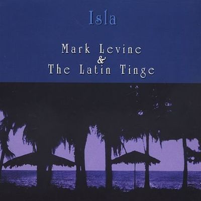Isla - Mark Levine | Album | AllMusic