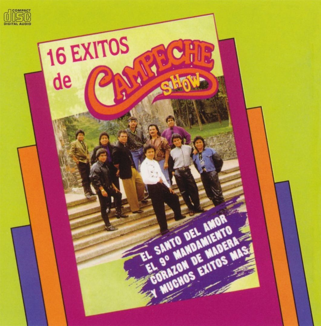 16 Exitos de Campeche Show - Campeche Show | A... | AllMusic