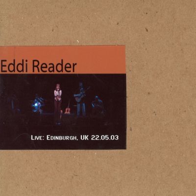 Live: Edinburgh, UK 22.05.03 - Eddi Reader | A... | AllMusic