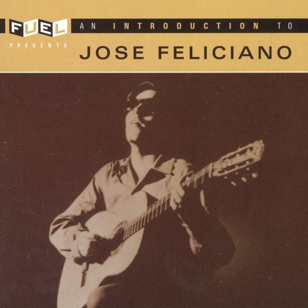 An Introduction to Jose Feliciano - José Feli... | AllMusic