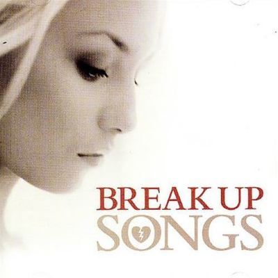 Break Up Songs - Various Artists | Album | AllMusic