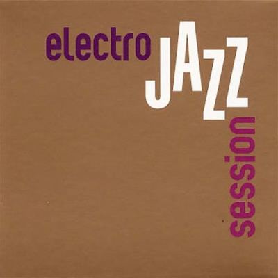 Electro Jazz Sessions - Various Artists | Album | AllMusic
