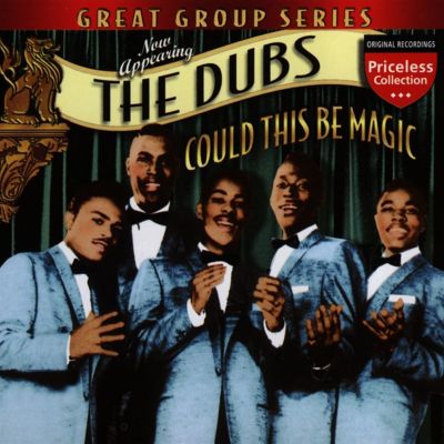 Could This Be Magic - The Dubs | Album | AllMusic
