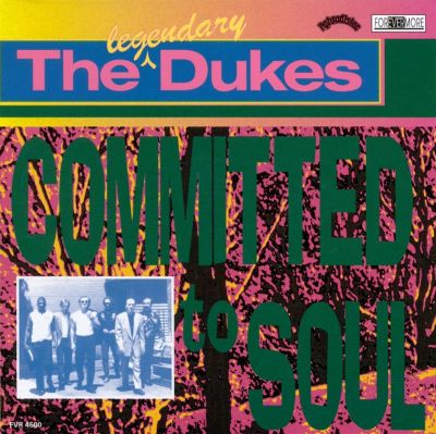 Committed to Soul - Legendary Dukes | Album | AllMusic