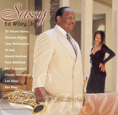 Sassy - Ed Wiley, Jr. | Album | AllMusic
