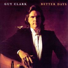 Guy Clark Songs, Albums, Reviews, Bio & More |... | AllMusic