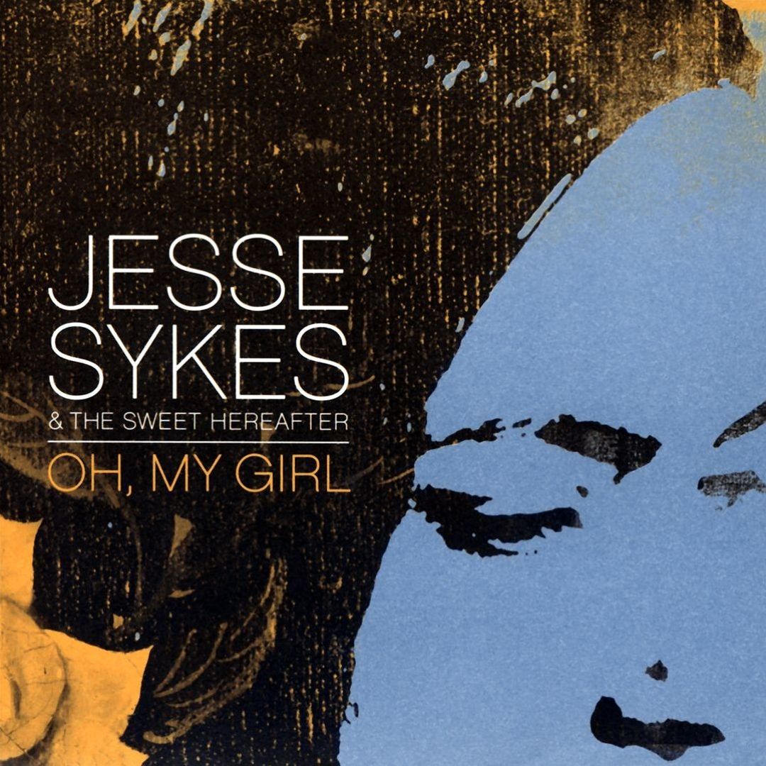 Oh, My Girl - Jesse Sykes, Jesse Sykes & the S... | AllMusic