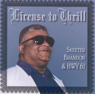 License to Thrill - Skeeter Brandon | Album | AllMusic