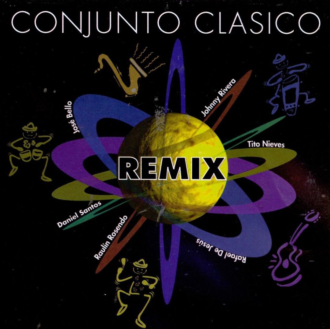 Conjunto Clasico Remix - Various Artists | Album | AllMusic