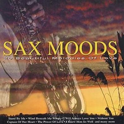 Sax Moods: 20 Beautiful Melodies of Love - Var... | AllMusic