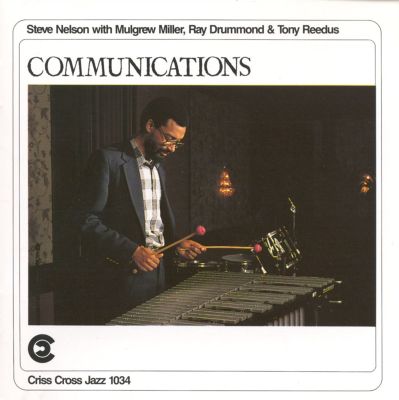 Communications - Steve Nelson Quartet | Album | AllMusic