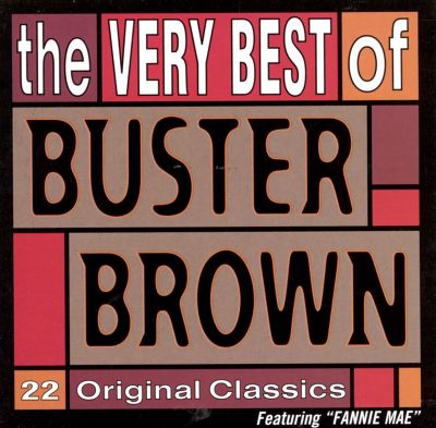 The Very Best of Buster Brown - Buster Brown |... | AllMusic