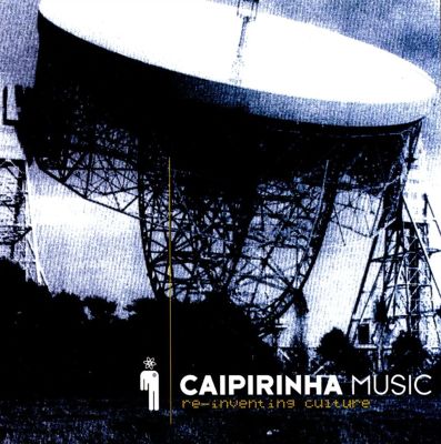 Caipirinha Music Sampler: Re-Inventing Culture... | AllMusic