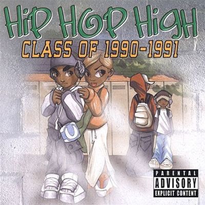 Hip Hop High: Class of 1990-1991 - Various Art... | AllMusic
