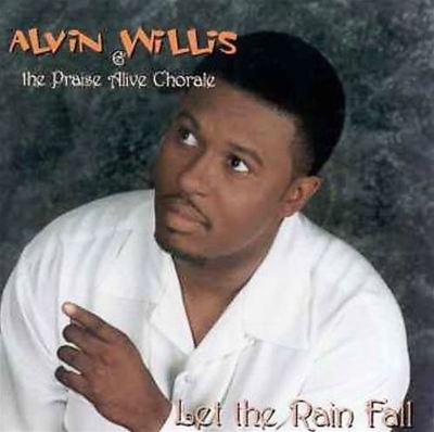 Alvin Willis & Praise Alive Choir - Alvin Will... | AllMusic
