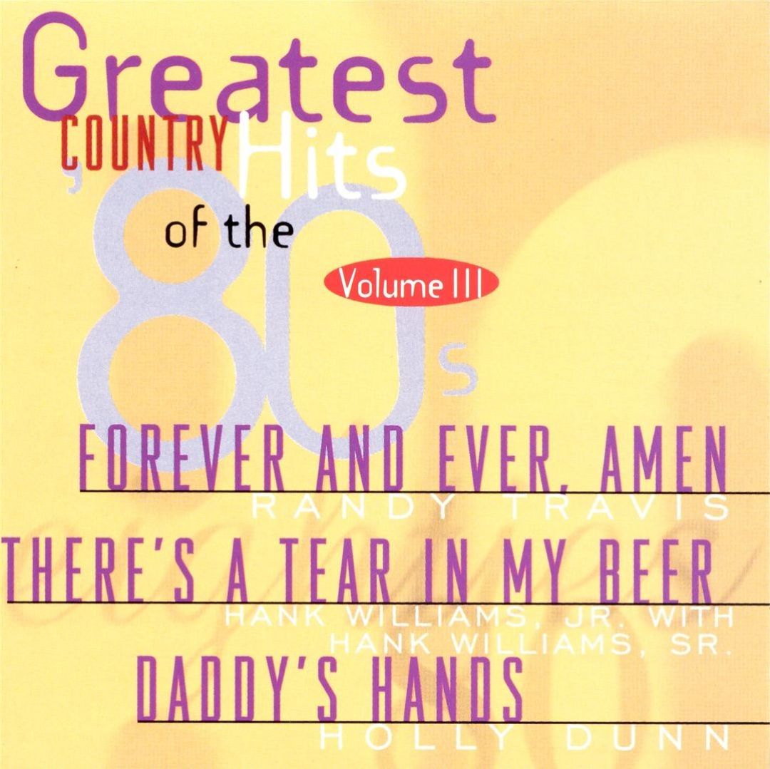 Greatest Country Hits of the '80s, Vol. 3 - Va... | AllMusic