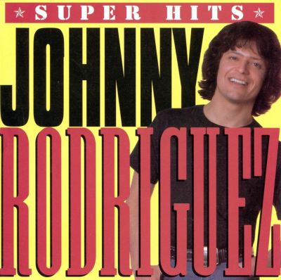 Super Hits - Johnny Rodriguez | Album | AllMusic