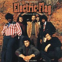 Electric Flag Songs, Albums, Reviews, Bio & Mo... | AllMusic