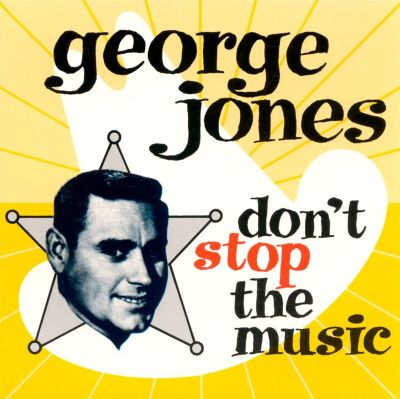 Don't Stop the Music - George Jones | Album | AllMusic