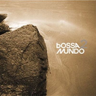 Bossa Mundo, Vol. 2 - Various Artists | Album | AllMusic