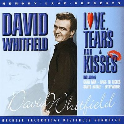 Love Tears & Kisses - David Whitfield | Album | AllMusic