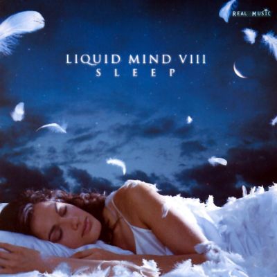 Liquid Mind VIII: Sleep - Liquid Mind | Album | AllMusic