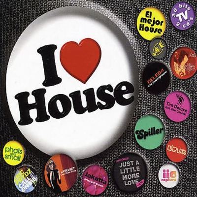 I Love House - Various Artists | Album | AllMusic