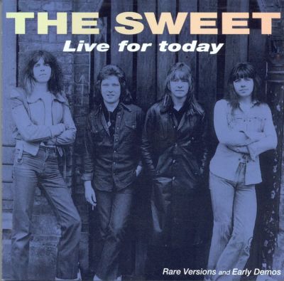 Live for Today - Sweet | Album | AllMusic
