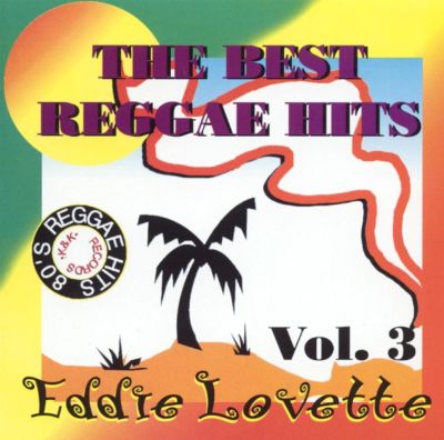 The Best Reggae Hits, Vol. 3 - Eddie Lovette |... | AllMusic