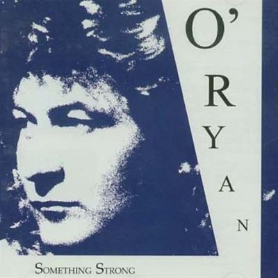 Something Strong - O'Ryan | Album | AllMusic