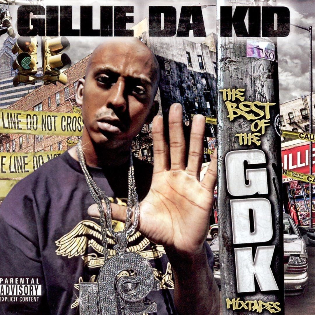 The Best of the GDK Mixtapes - Gillie da Kid |... | AllMusic