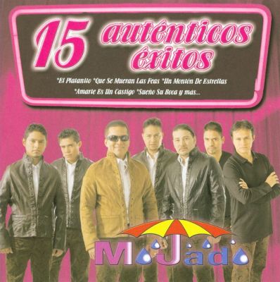 15 Autenticos Exitos - Grupo Mojado | Album | AllMusic