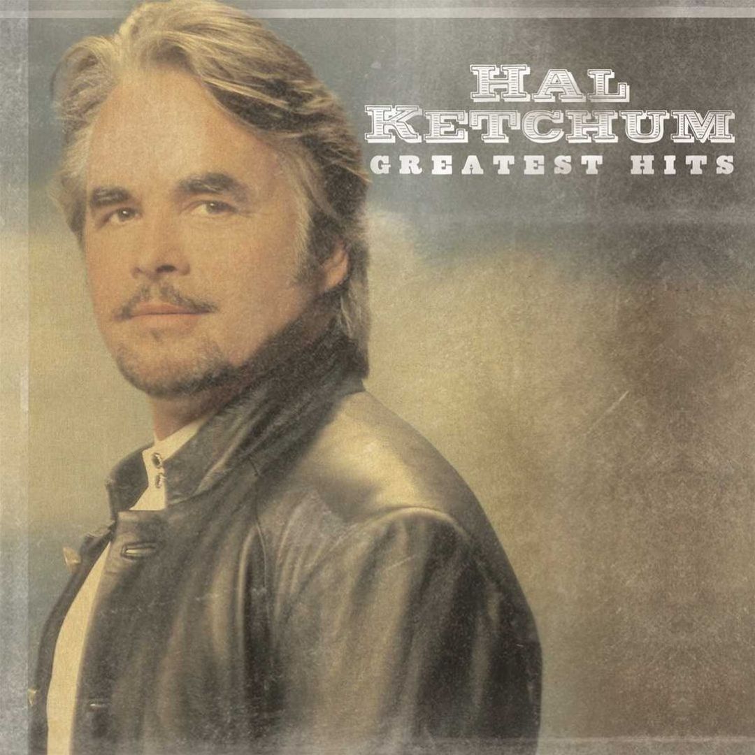 Greatest Hits - Hal Ketchum | Album | AllMusic