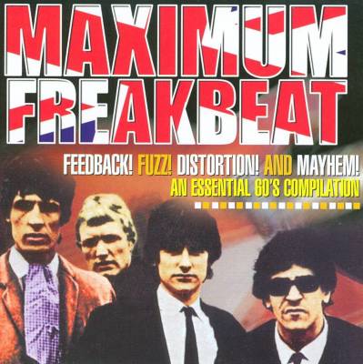 Maximum Freakbeat: An Essential 60's Compilati... | AllMusic