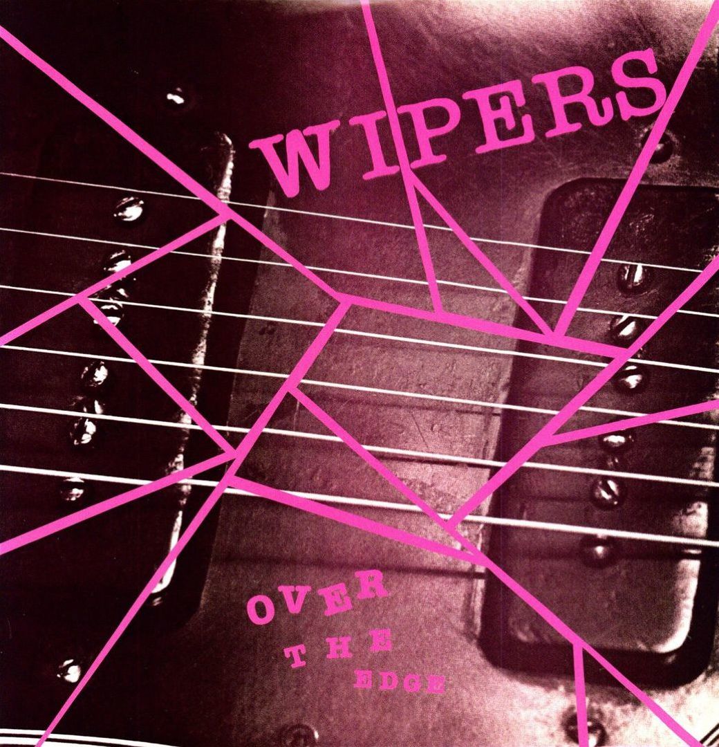 Over the Edge - Wipers | Album | AllMusic