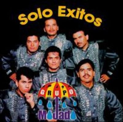 Mojado: Solo Exitos - Grupo Mojado | Album | AllMusic