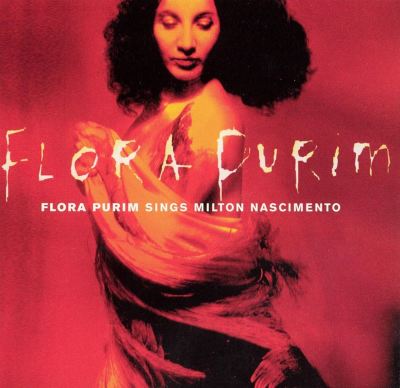 Flora Purim Sings Milton Nascimento - Flora Pu... | AllMusic