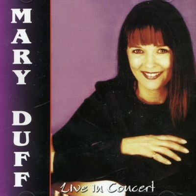 Live in Concert - Mary Duff | Album | AllMusic