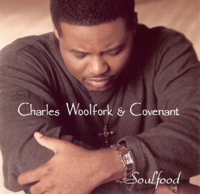 Soul Food - Charles Woolfork | Album | AllMusic