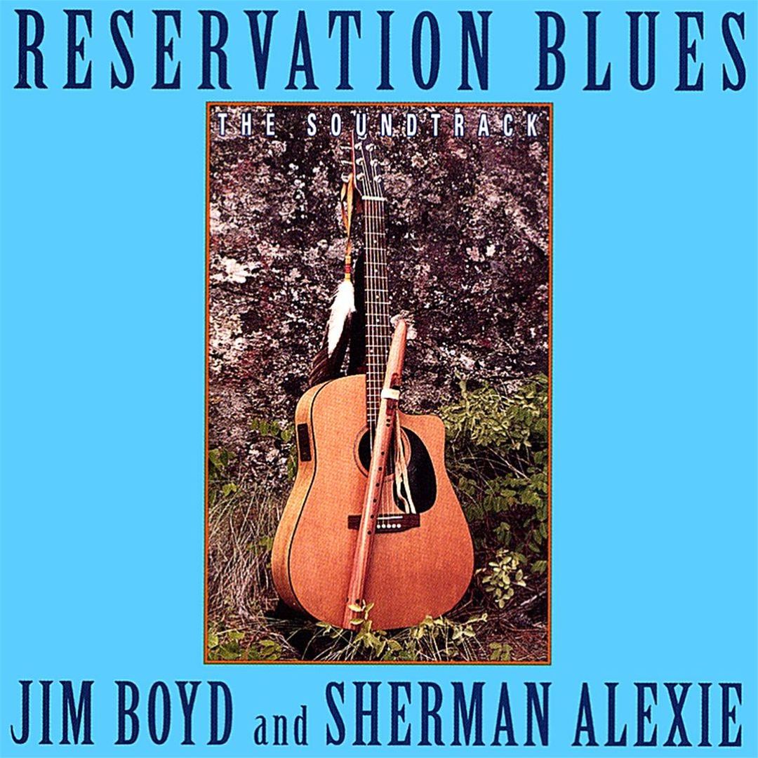 Reservation Blues the Soundtrack - Jim Boyd | ... | AllMusic