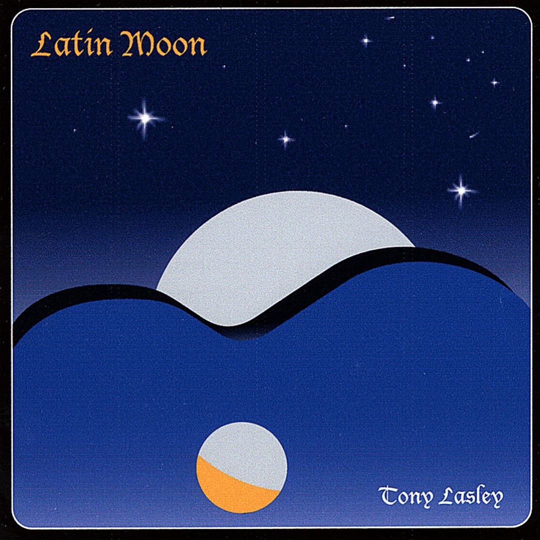 Latin Moon - Tony Lasley | Album | AllMusic
