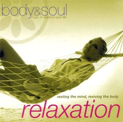 Body & Soul: Relaxation - Body & Soul | Album | AllMusic