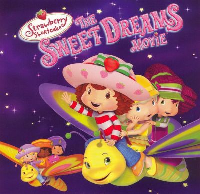 Strawberry Shortcake The Sweet Dreams Movie AllMusic