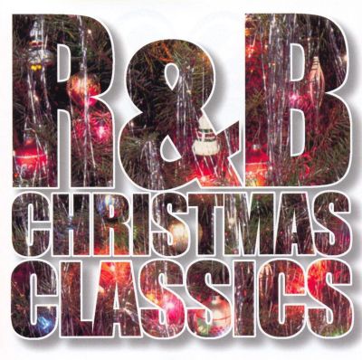 R&B Christmas Classics - Various Artists | Album | AllMusic