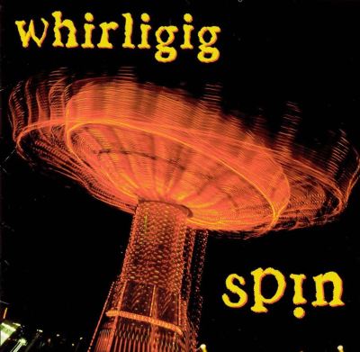 Spin - Whirligig | Album | AllMusic